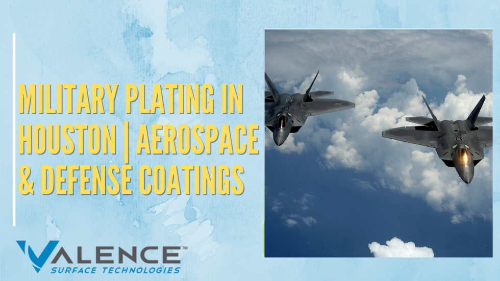 Military Plating Houston - Valence
