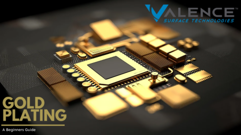 Beginners Guide To Gold Plating - Valence Surface Technologies