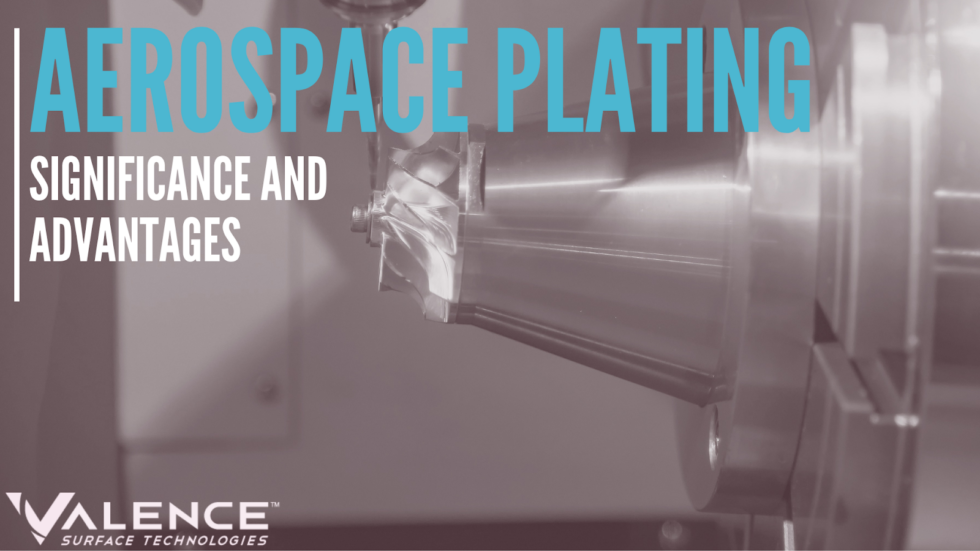 Aerospace and Metal Finishing News | Valence Surface Technologies