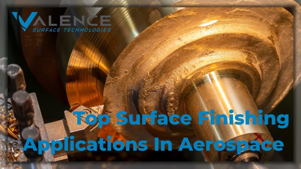 Top Surface Finishing Applications In Aerospace - Valence Surface ...